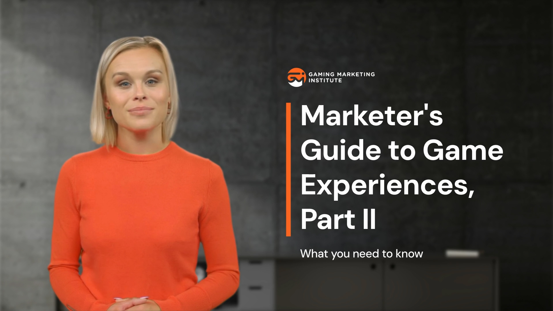 The Marketer's Guide to Game Experiences - Part II - Gaming Marketing Institute